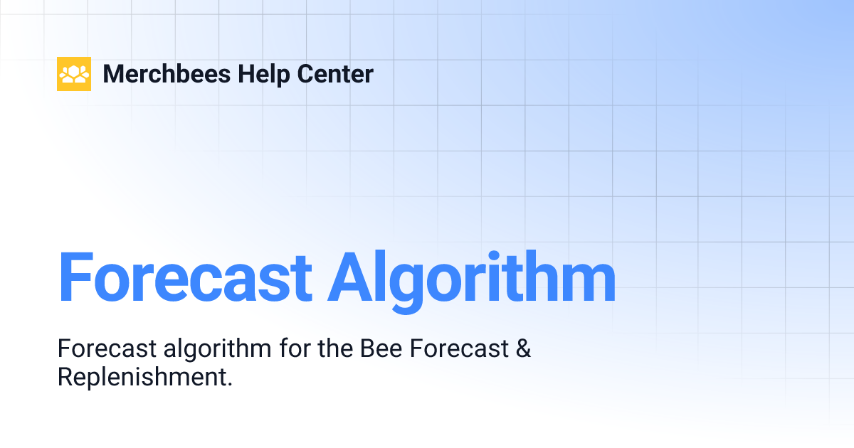 Forecast Algorithm | Merchbees Help Center